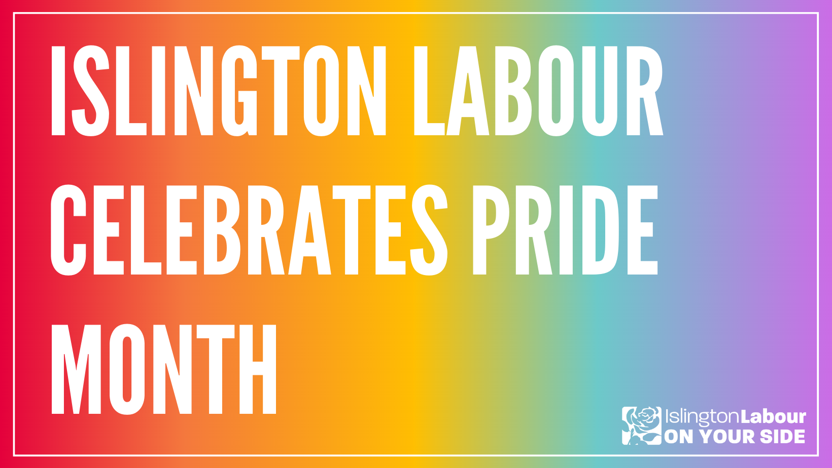 Islington Labour Celebrates Pride! - Islington Labour Group - Islington ...